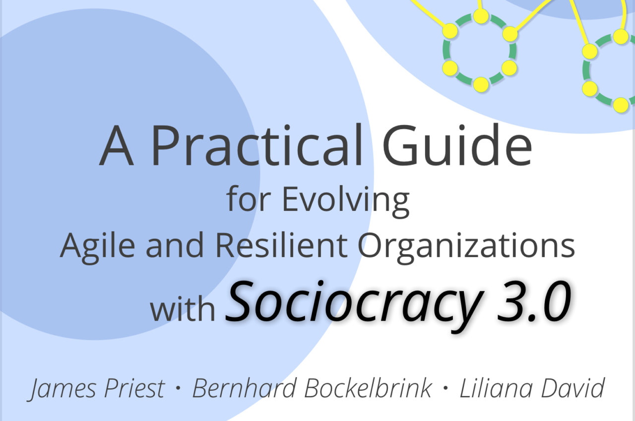 Sociocracy 3.0 – A Practical Guide | Sociocracy 3.0